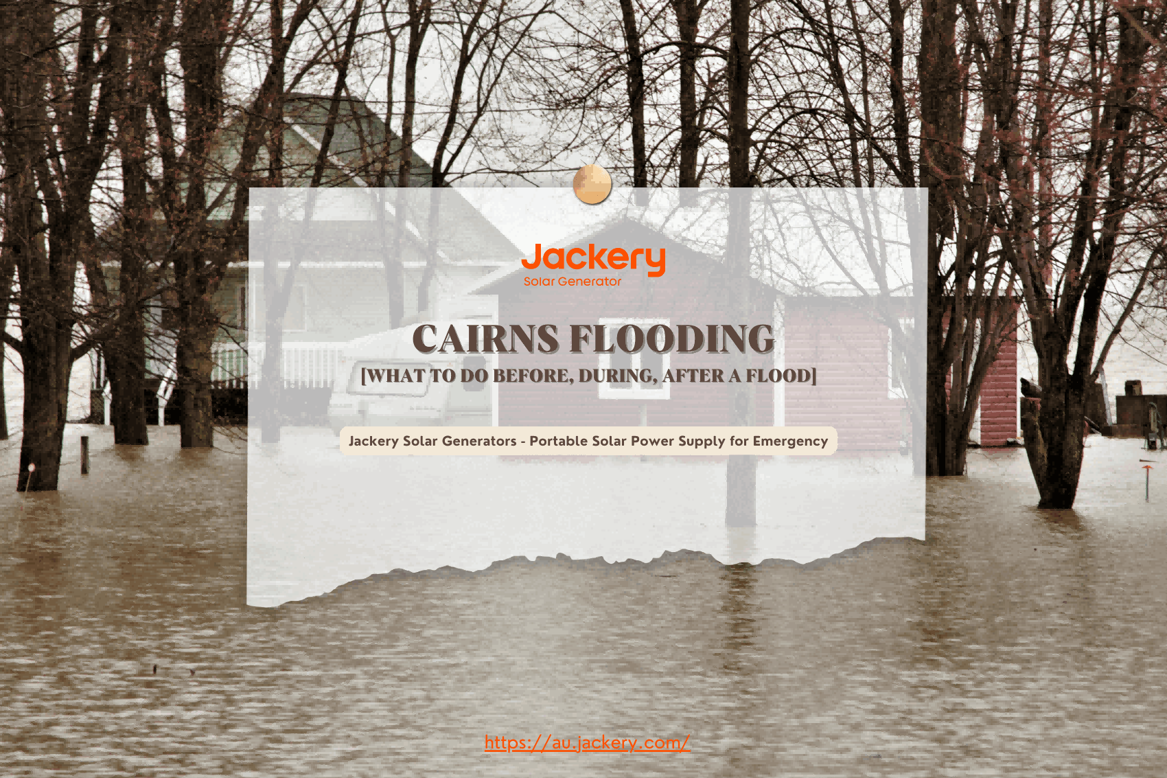 Cairns Flooding: What To Do Before, During, After A Flood? - Jackery ...